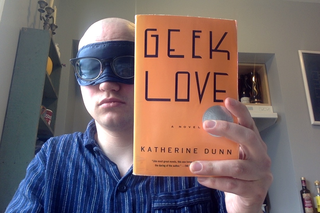Geek Love by Katherine Dunn – Triumph Of The Now