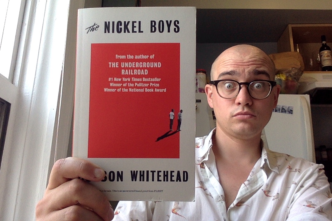 The Nickel Boys by Colson Whitehead – Triumph Of The Now