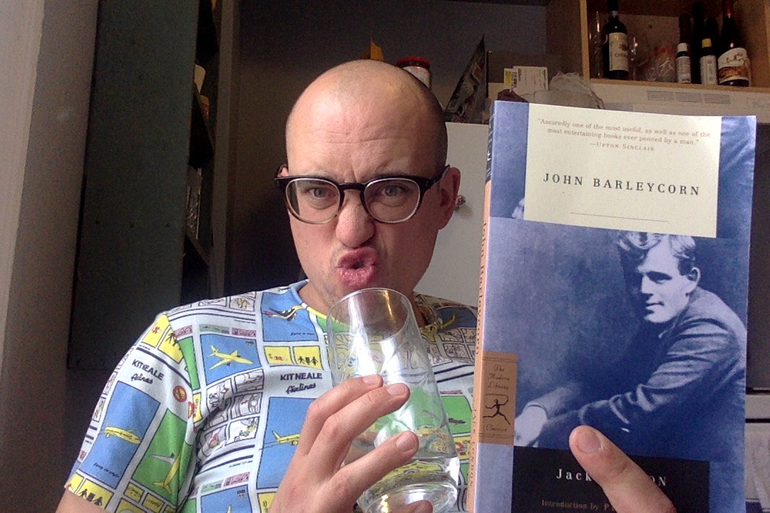 John Barleycorn by Jack London – Triumph Of The Now