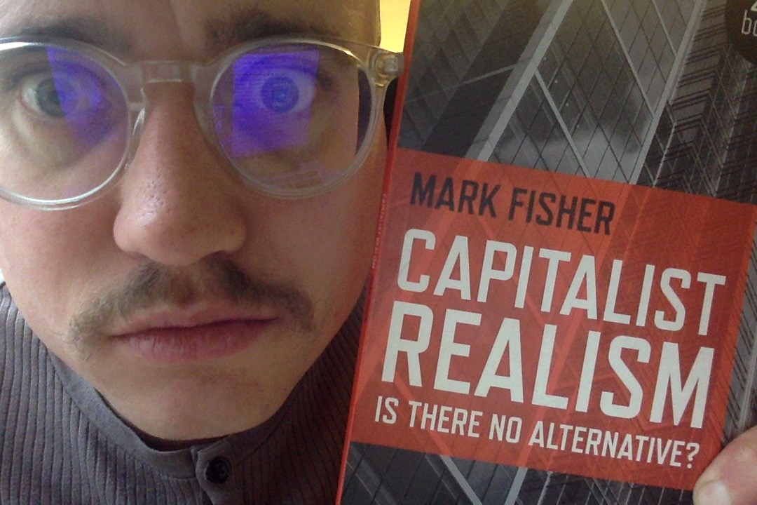 Capitalist Realism by Mark Fisher – Triumph Of The Now