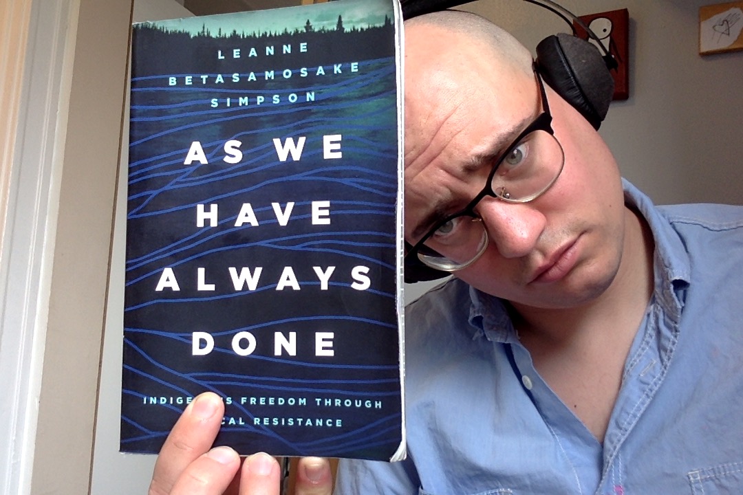 As We Have Always Done by Leanne Betasamosake Simpson – Triumph Of The Now