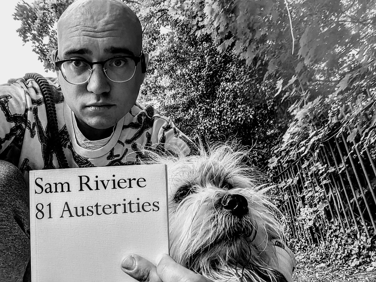 POETRY MONTH: 81 Austerities by Sam Riviere – Triumph Of The Now