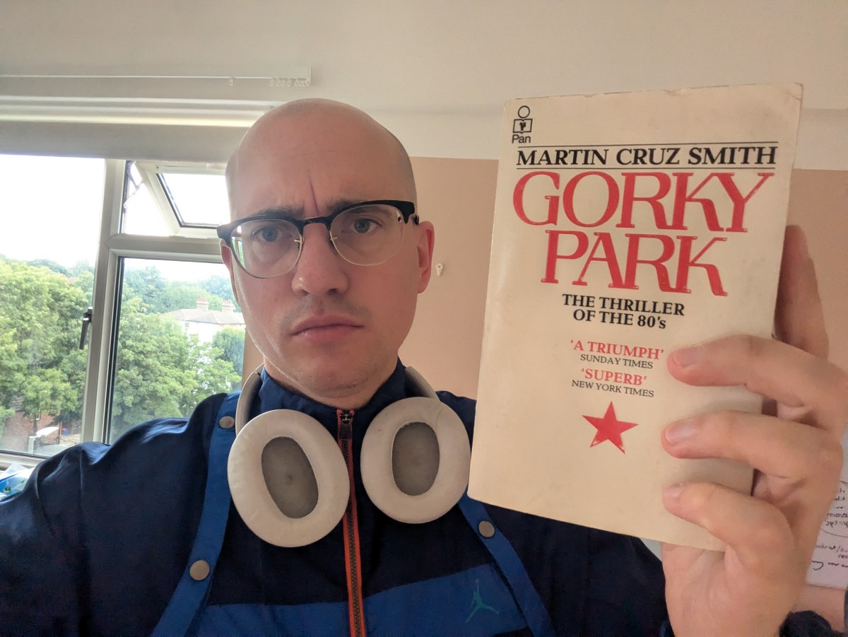 Gorky Park by Martin Cruz Smith – Triumph Of The Now