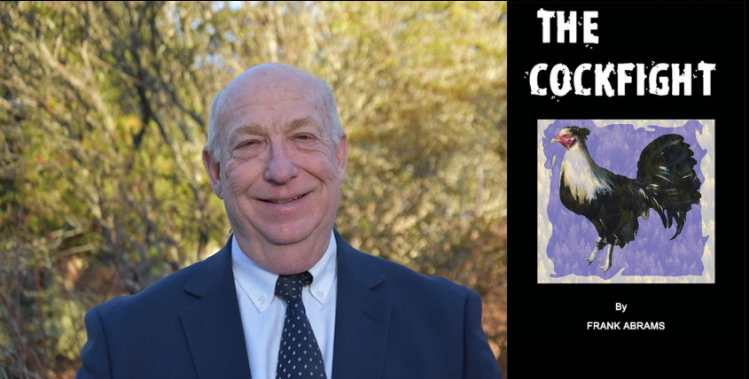 TEN WORDS OR FEWER INTERVIEW: Frank Abrams, author of The Cockfight ...